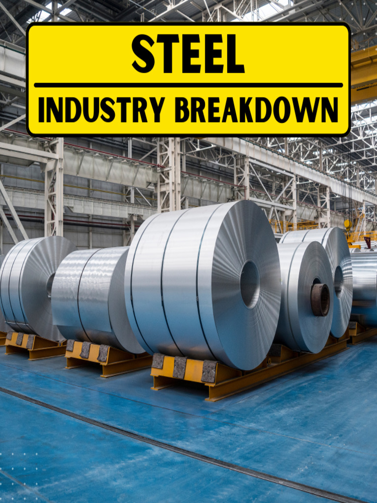 Industry Breakdown Steel 1694901751 | PDF | Steel | Steel Mill