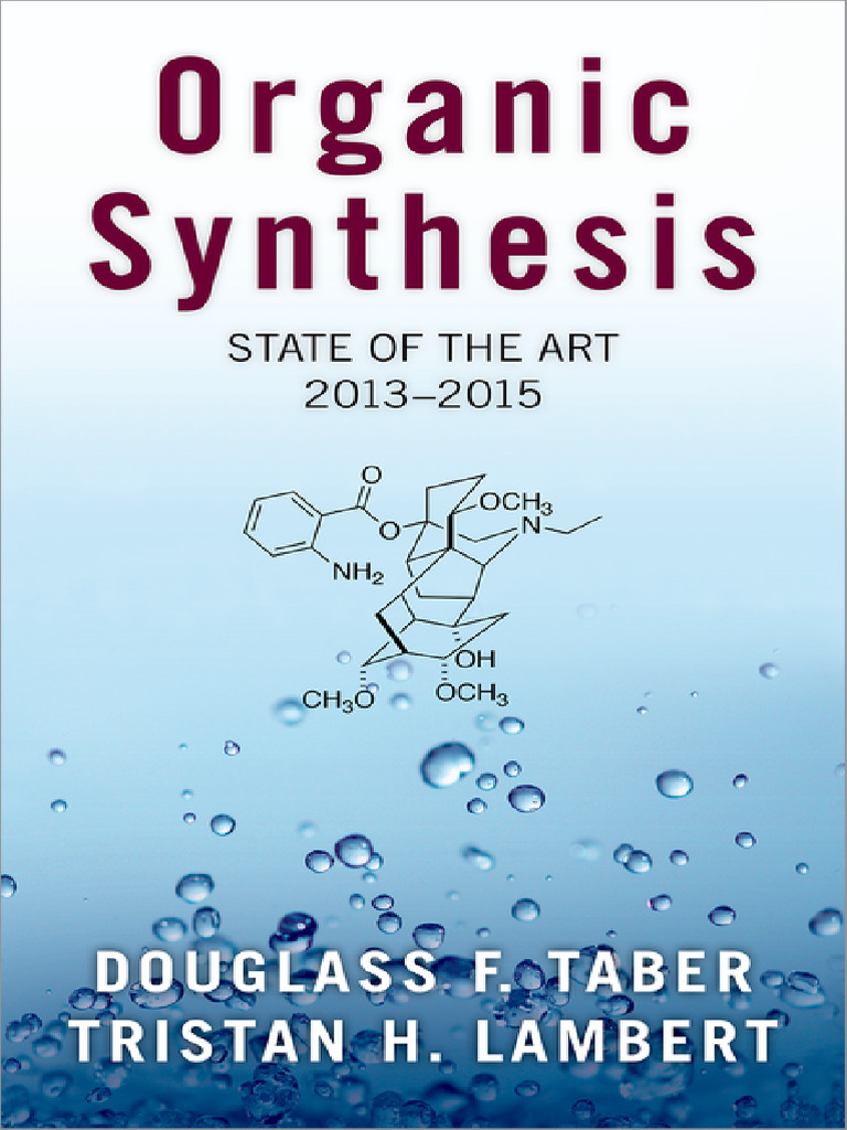 Taber D.F., Lambert T. - Organic Synthesis - State of The Art 2013-2015 ...