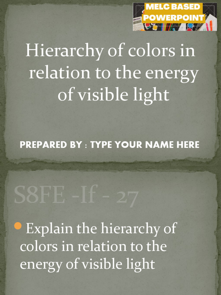 7 G8 Science Q1 Week 4 Explain The Hierarchy of Colors in Relation To ...