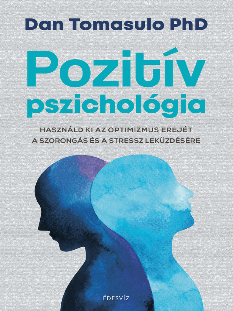 Dan Tomasulo PHD - POZITÍV PSZICHOLÓGIA | PDF