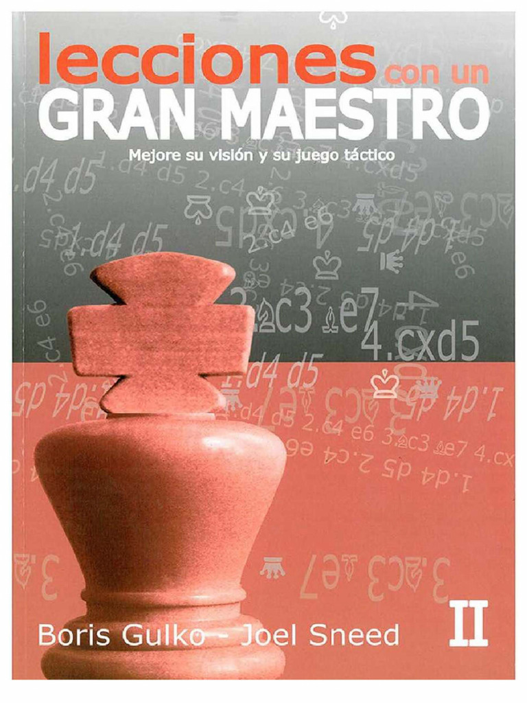 Lecciones Con Un Gran Maestro - Boris Gulko 2 | PDF