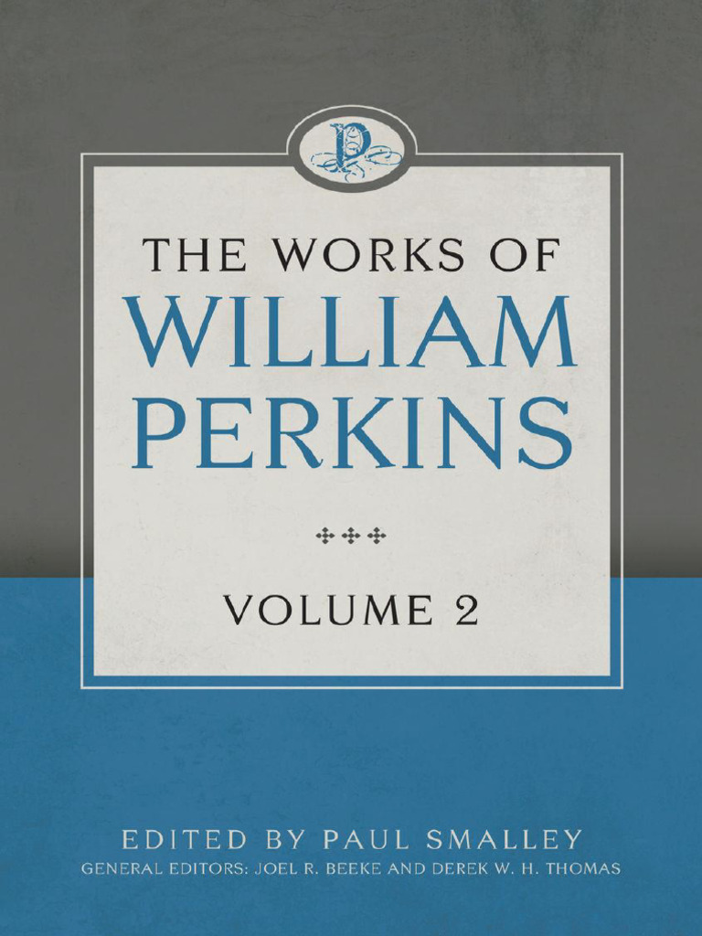 Las Obras de William Perkins Volumen 2 William Perkins | PDF