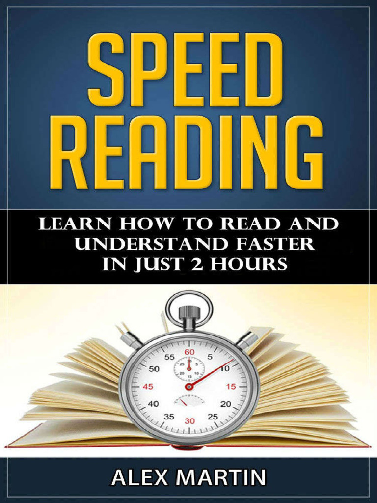 (Alex Martin) Speed Reading Learn How To Read and | PDF | Speed Reading | Reading Comprehension