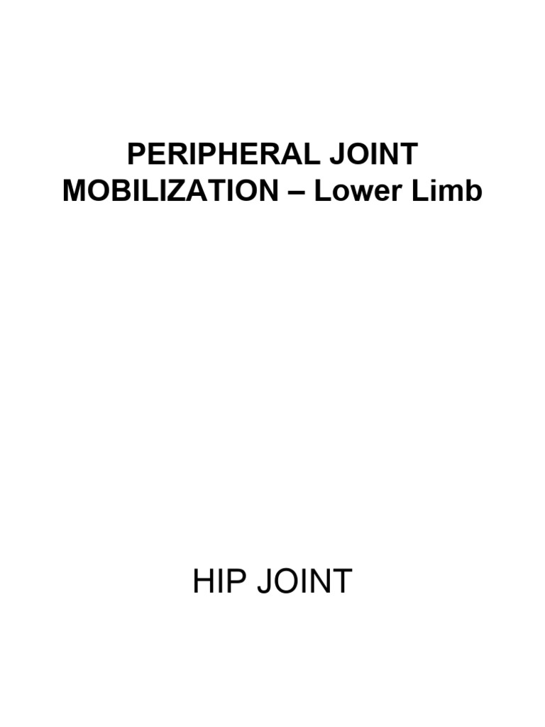 PERIPHERAL JOINT MOBILIZATION - Lower Limbs (1) - 052048 | PDF ...