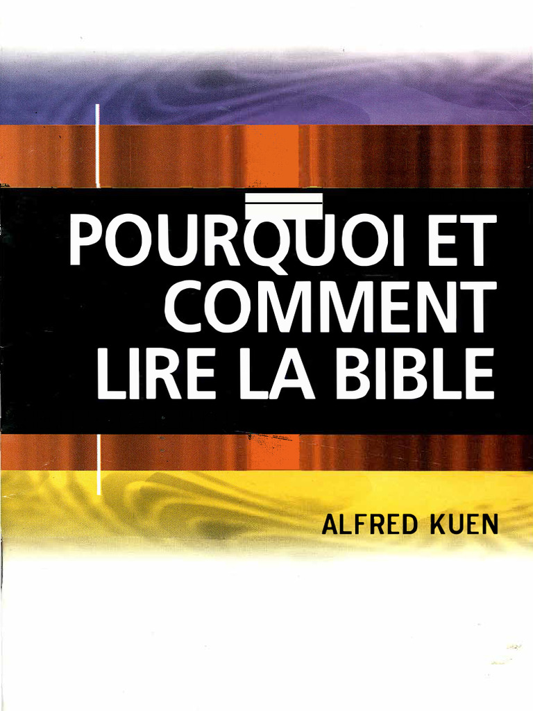 Pourquoi Et Comment Lire La Bible°Alfred KUEN°33 | PDF