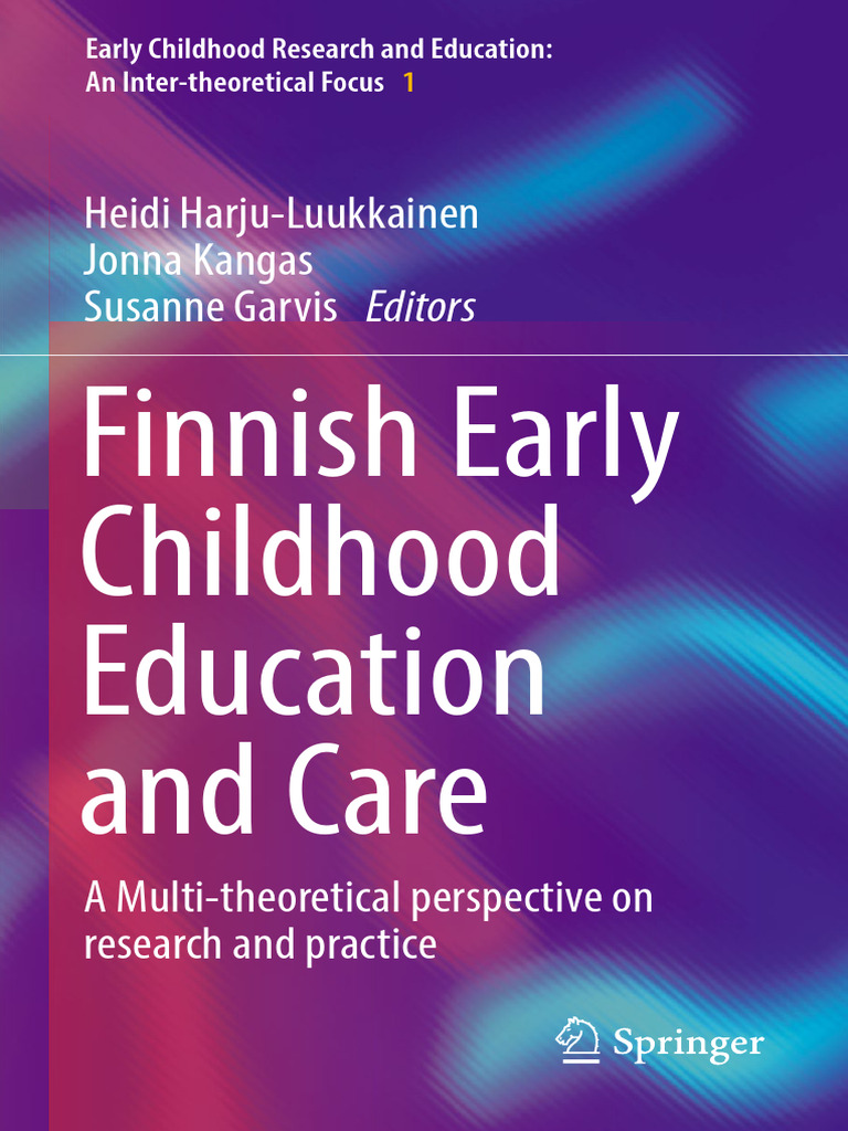 Finnish Early Childhood Education and Care: Heidi Harju-Luukkainen Jonna Kangas Susanne Garvis ...