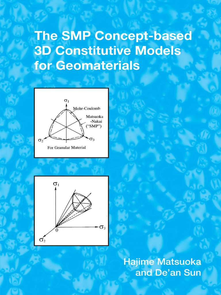 The SMP Concept-Based 3D Constitutive Models For Geomaterials - Hajime ...