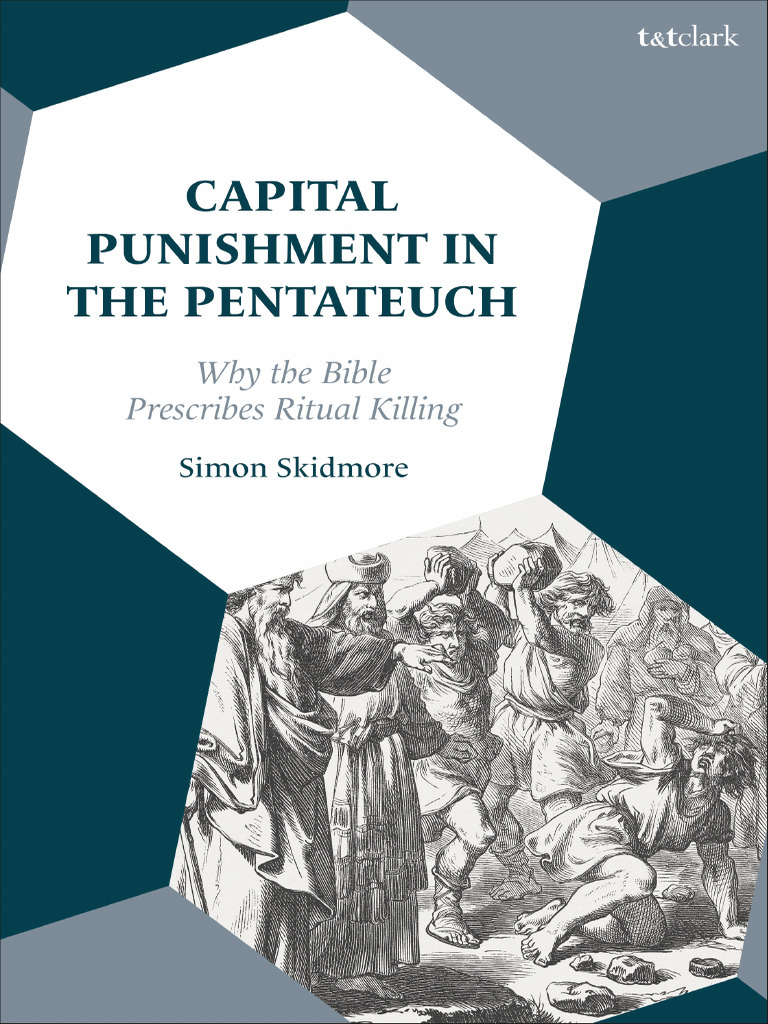 Simon Skidmore - Capital Punishment in The Pentateuch - Why The Bible ...