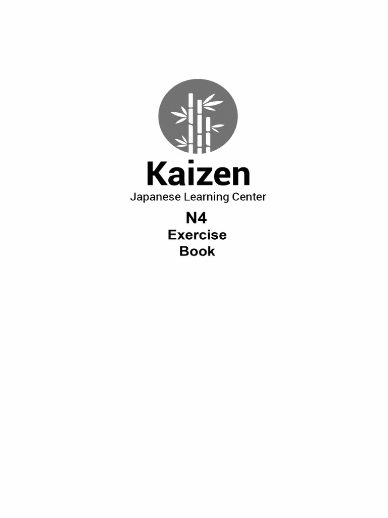 Kaizen N4 Excersis - Minna No Nihongo | PDF Kaizen N4 Excersis - Minna No Nihongo | PDF