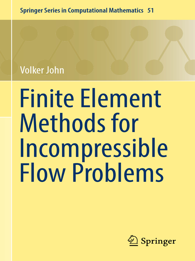 John Finite Element Methods For Incompressible Flow Problems Pdf