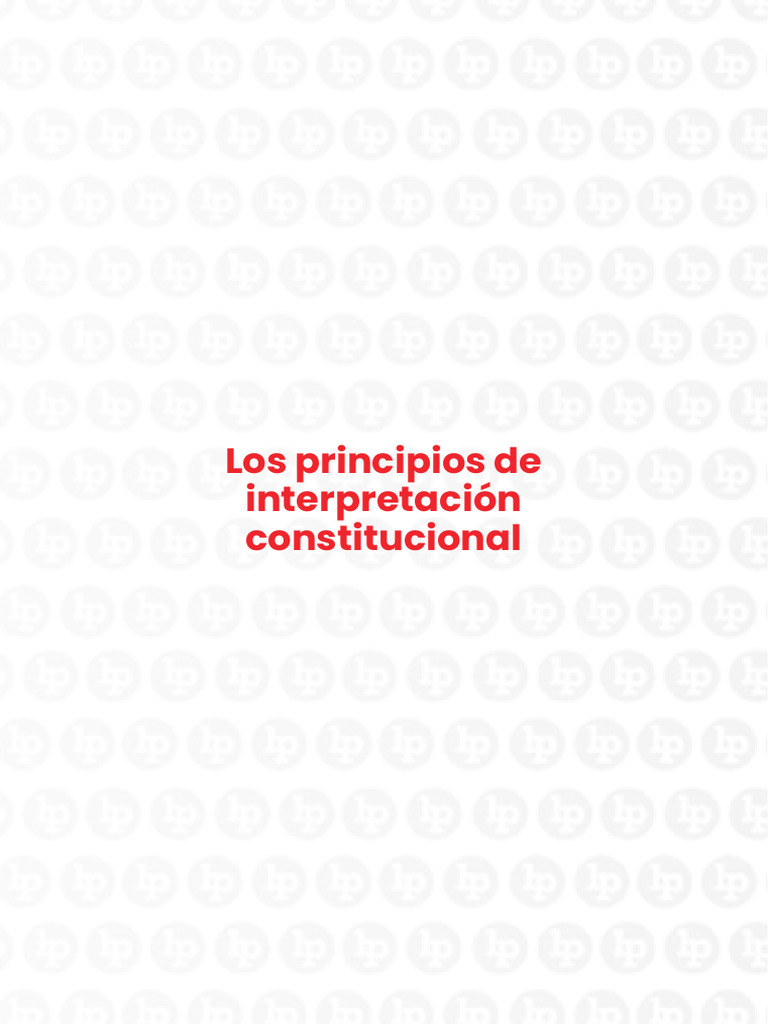 Principios de Interpretación Constitucional. Cesar Landa Arroyo. 2018 ...