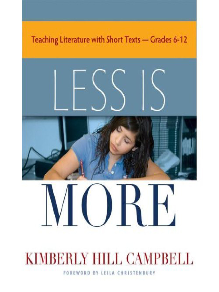 Less Is More Teaching Literature With Short Texts, Grades 6-12 by ...