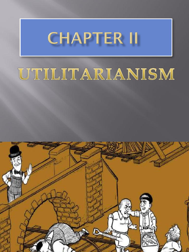 GE 9 - Chapter 2 - Utilitarianism | PDF | John Stuart Mill | Utilitarianism