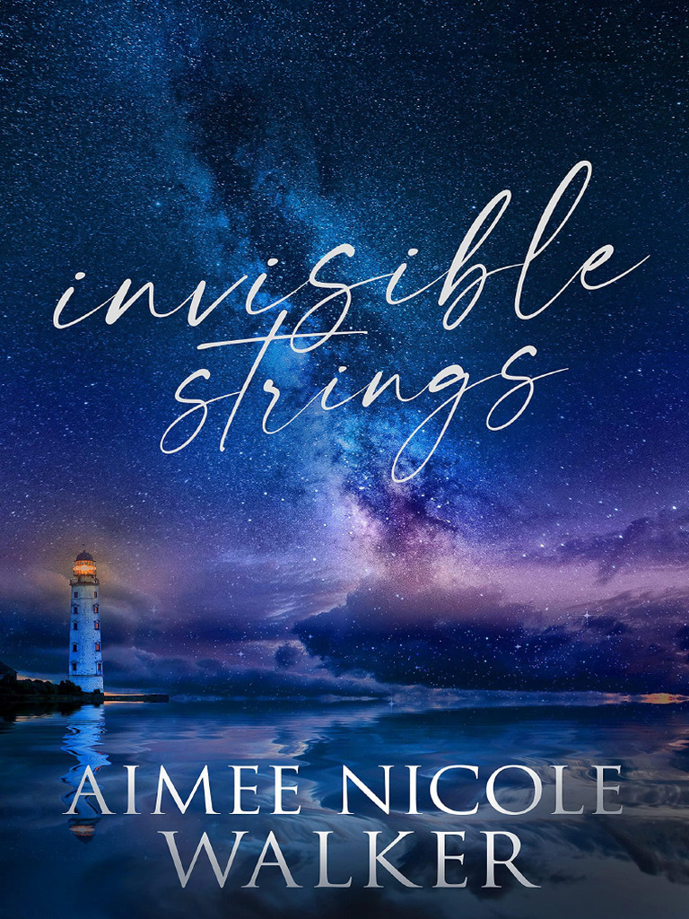 Aimee Nicole Walker Invisible Strings | PDF