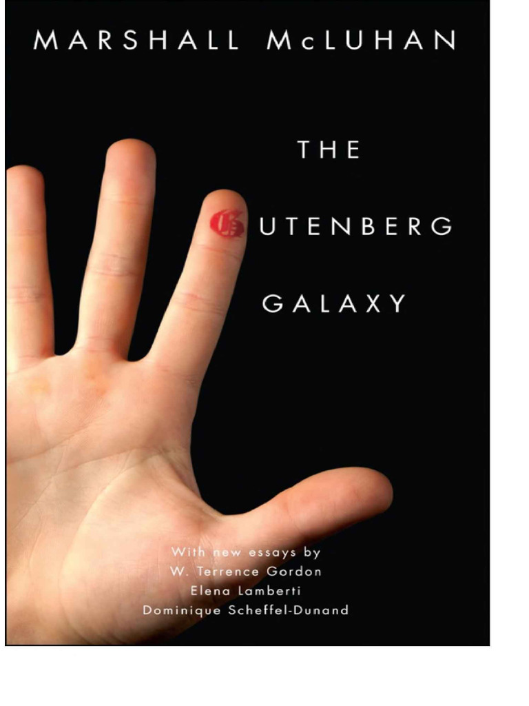 The Gutenberg Galaxy The Making of Typographic Man | PDF