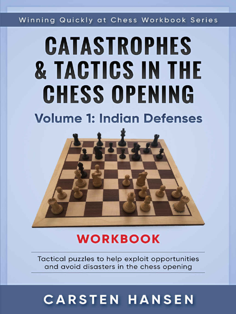 Carsten Hansen - Catastrophes & Tactics in The Chess Openings 1. Indian ...