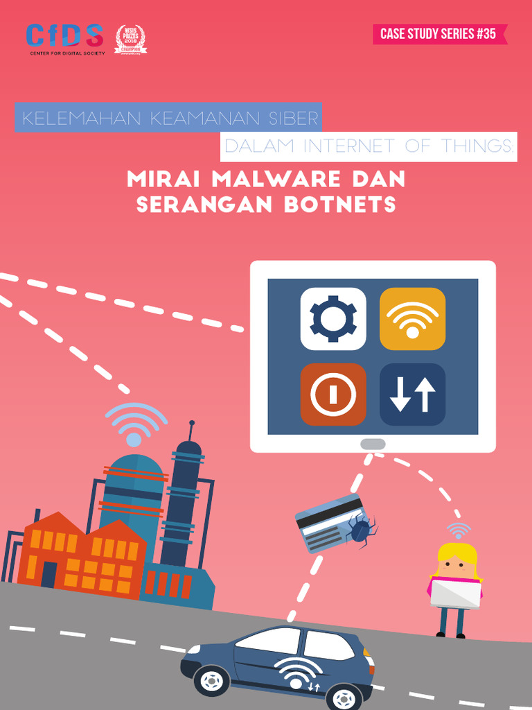 Kelemahan Keamanan Siber Dalam Internet of Things: Mirai Malware Dan Serangan Botnets | PDF