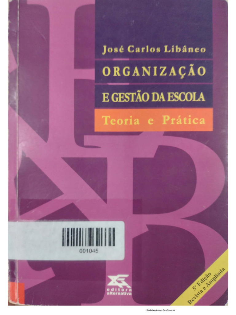Organização e Gestão Da Escola - Teoria e Prática (José Carlos Libâneo ...