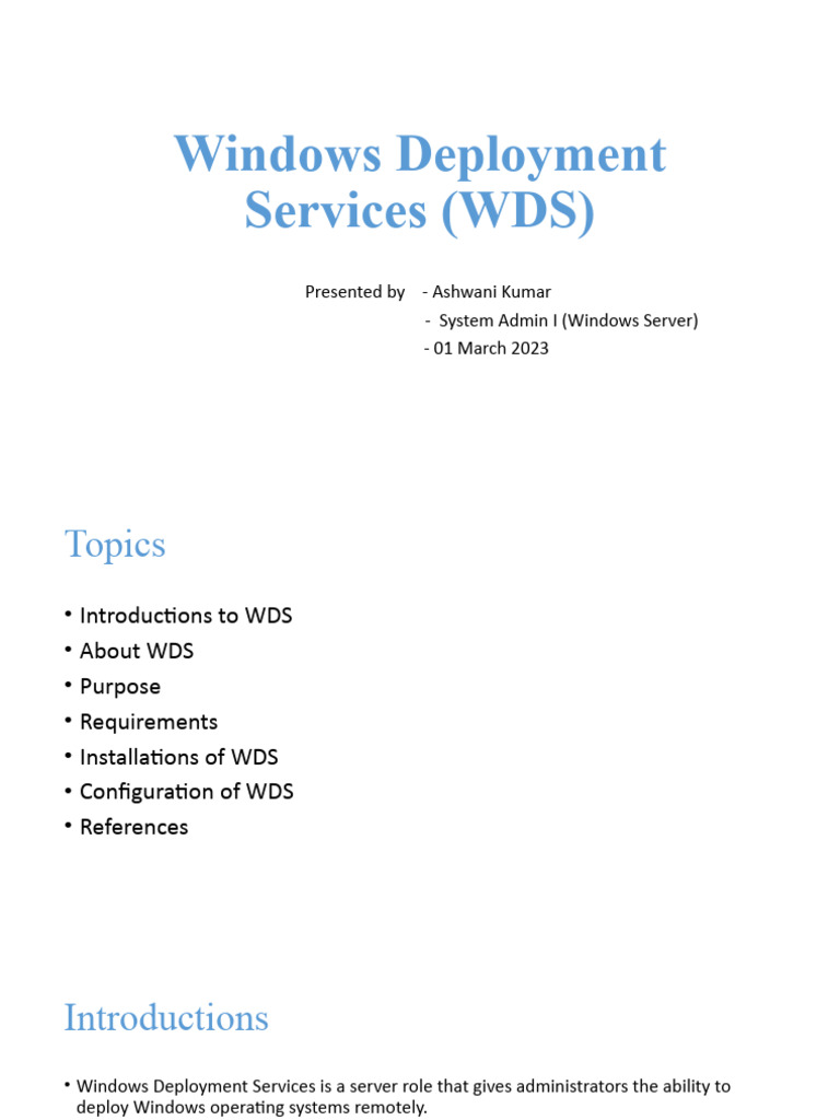 Windows Deployment Services (WDS) : Presented by - Ashwani Kumar - System Admin I (Windows ...