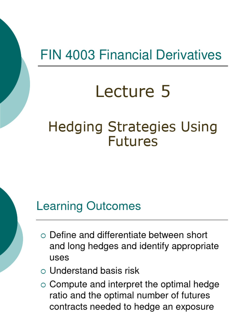 FIN4003 - Lecture05 - Hedging - Strategies - Using - Futures 20 Sep ...