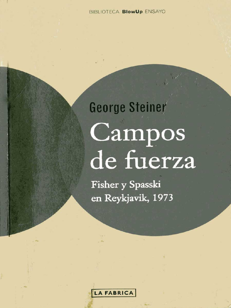 1973-Campos de Fuerza George Steiner-Fischer Spassky | PDF