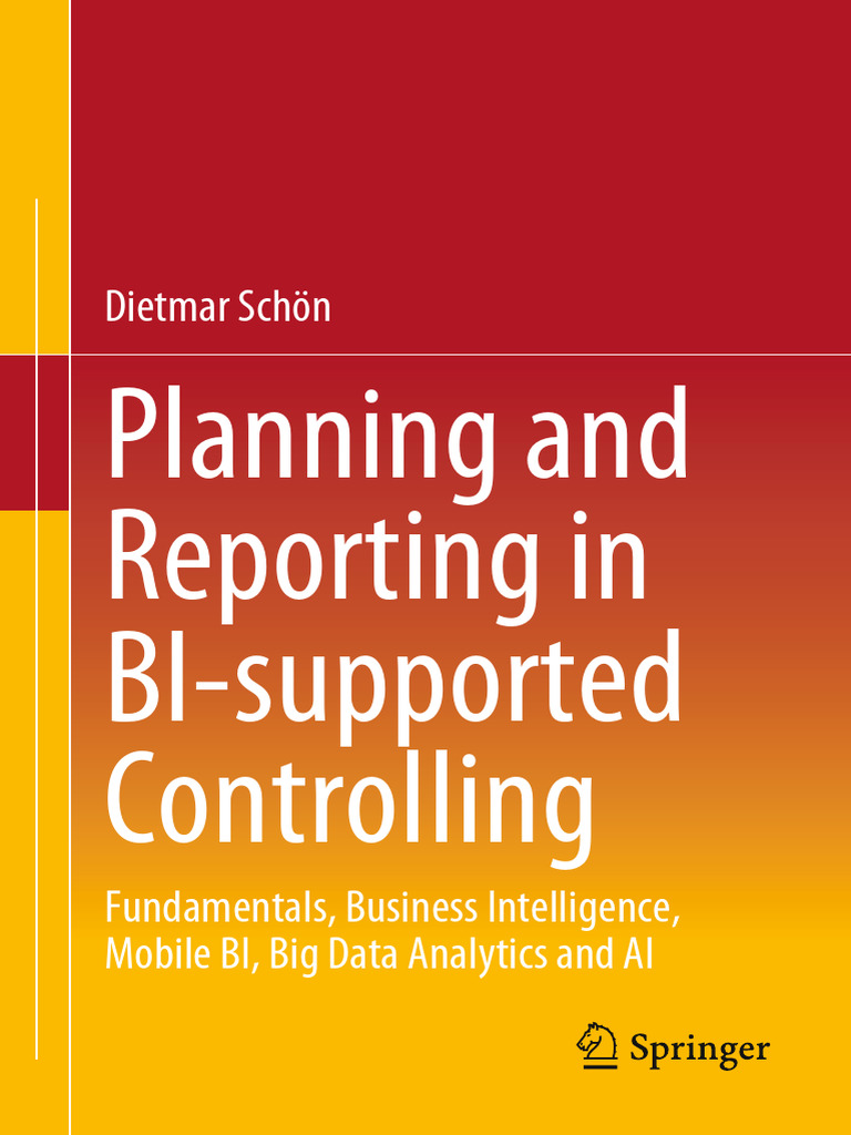 Planning and Reporting in BI-supported Controlling: Dietmar Schön | PDF ... Planning and Reporting in BI-supported Controlling: Dietmar Schön | PDF ...