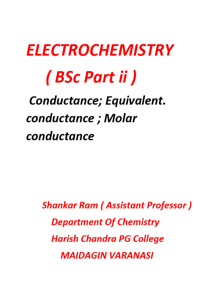 B.SC-II - Electrochemistry - Conductance, Molar Conductance, Equivalent ...