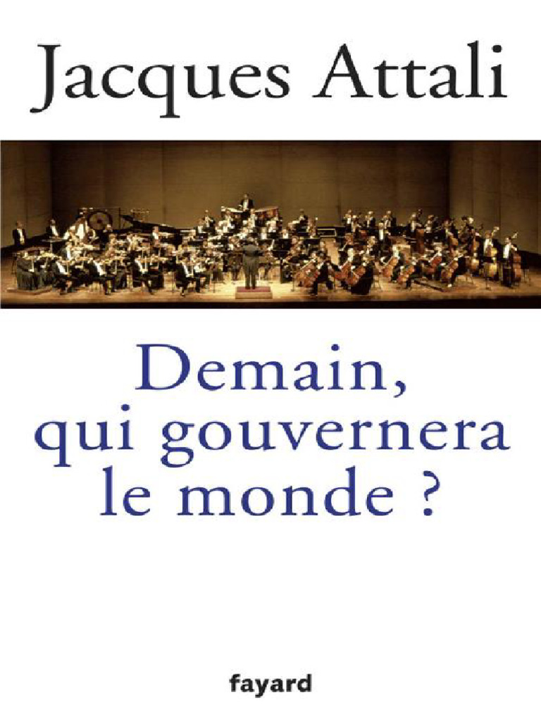 Demain, Qui Gouvernera Le Monde by Jacques Attali (Attali, Jacques) | PDF