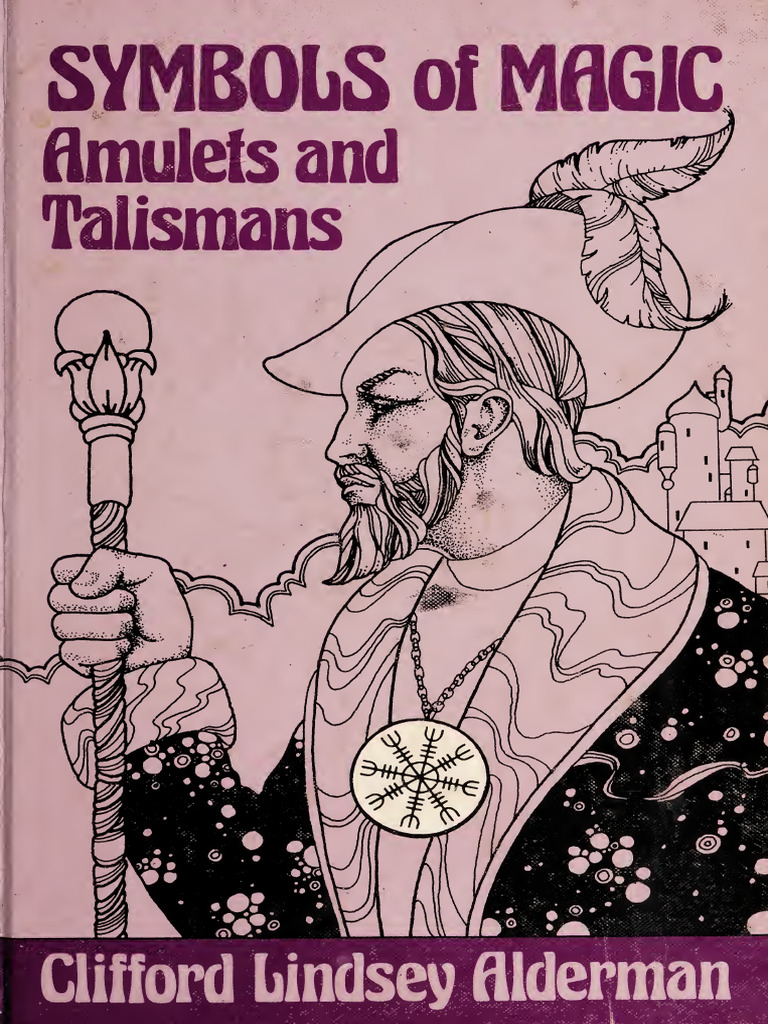 Symbols of Magic Amulets and Talismans (Alderman, Clifford Lindsey) | PDF Symbols of Magic Amulets and Talismans (Alderman, Clifford Lindsey) | PDF