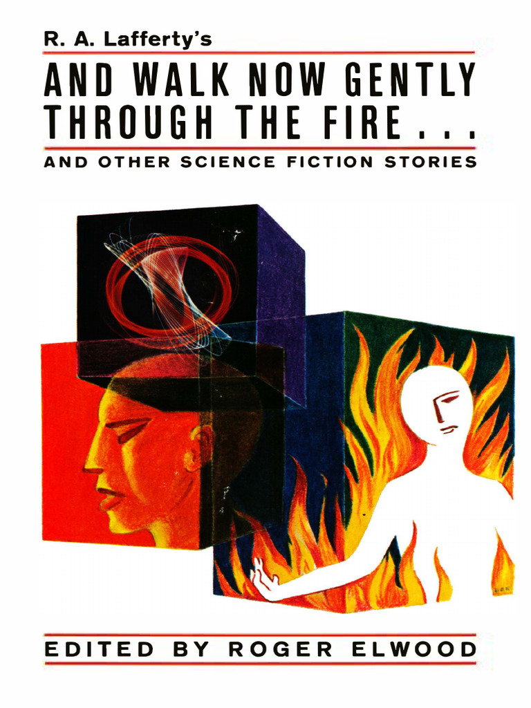 And Walk Now Gently Through The Fire ... (1972) by Roger Elwood (Ed.) | PDF