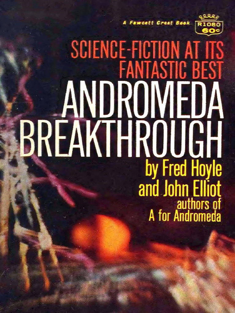 Andromeda Breakthrough (1967) by Fred Hoyle & John Elliot | PDF
