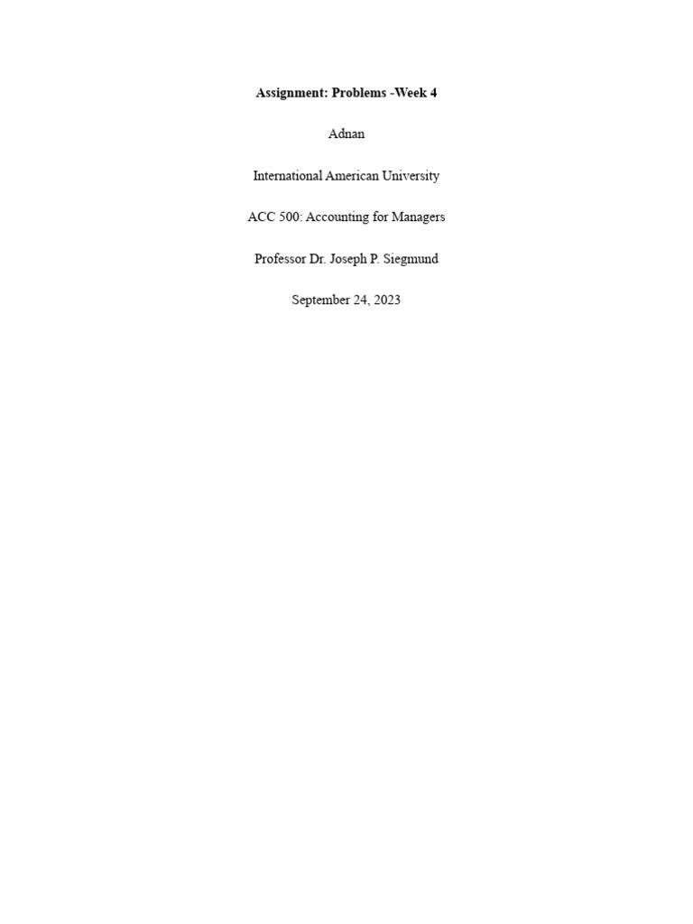 Assignment Problems-Wk 4-Adnan-N0033642335 | PDF | Cost | Management ... Assignment Problems-Wk 4-Adnan-N0033642335 | PDF | Cost | Management ...