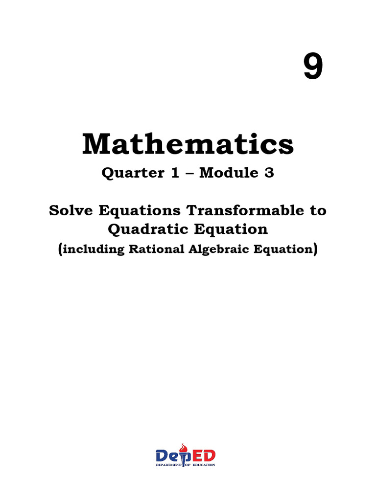 Math 9 - q1 - WK 3 - Module 3 - Solve Equations Transformable To ... Math 9 - q1 - WK 3 - Module 3 - Solve Equations Transformable To ...