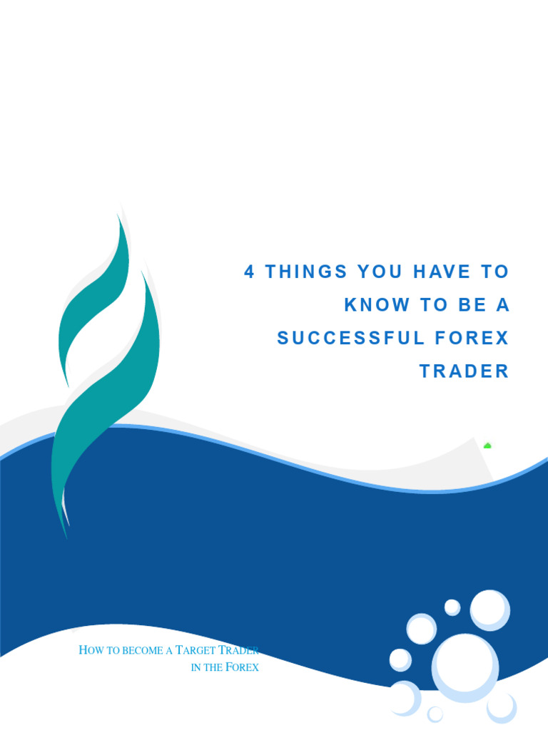 4 Things You Have To Know To Be A Successful Forex Trader English Link ... 4 Things You Have To Know To Be A Successful Forex Trader English Link ...
