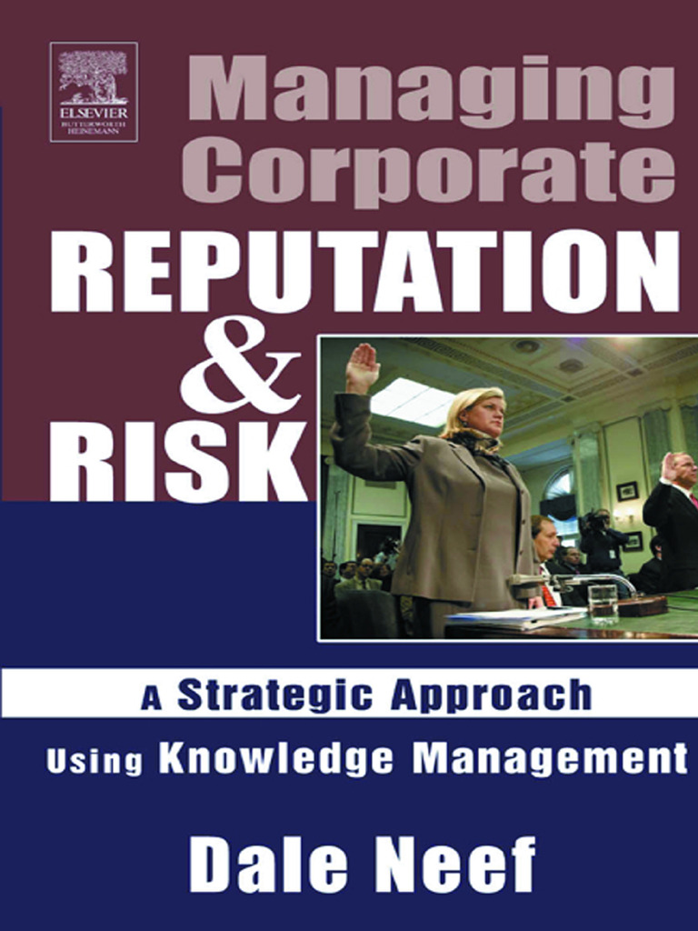 2003-Dale Neef - Managing Corporate Reputation and Risk - A Strategic Approach Using Knowledge ...