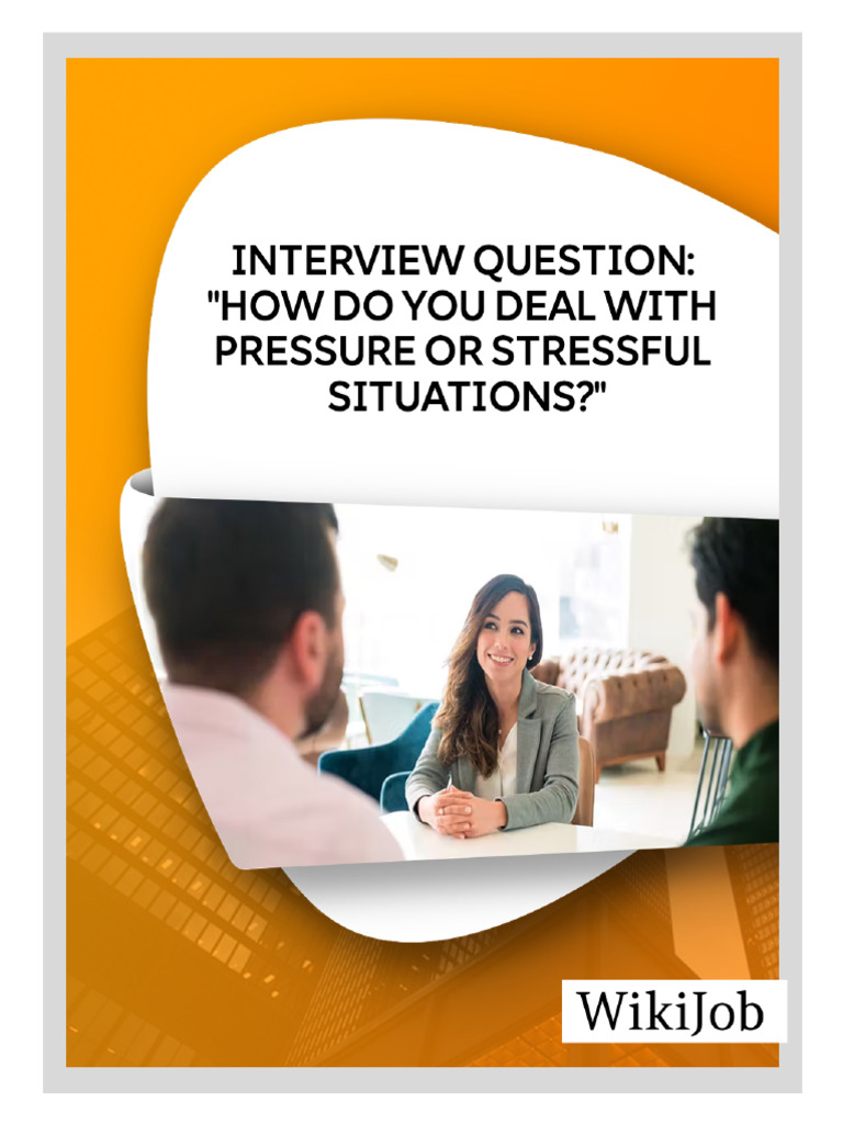 How Do You Deal With Pressure or Stressful Situations | PDF