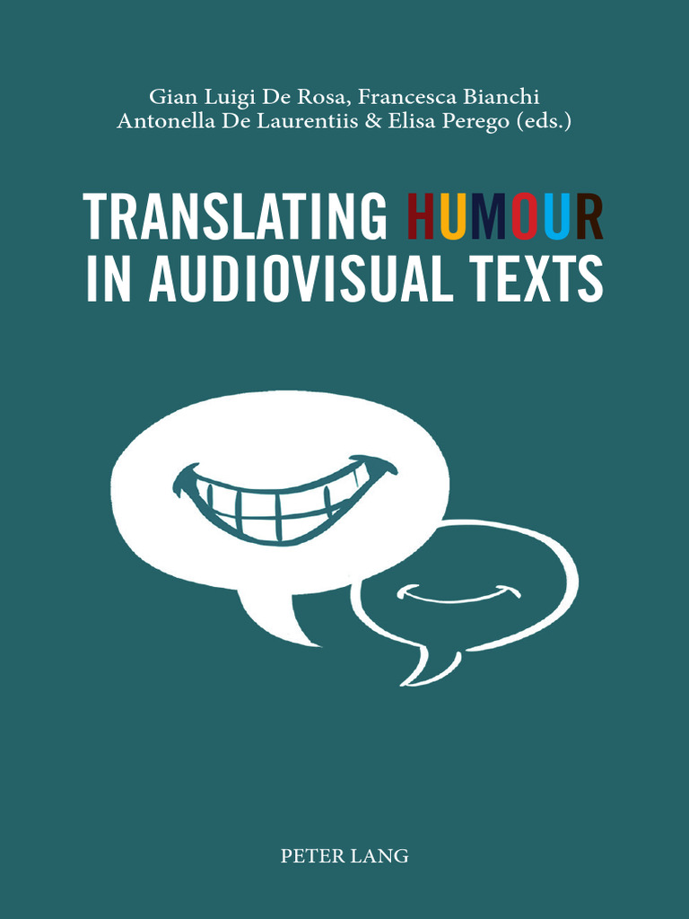 Translating Humour in Audiovisual Texts-Peter Lang AG (2014) Gian Luigi de Rosa, Francesca ...