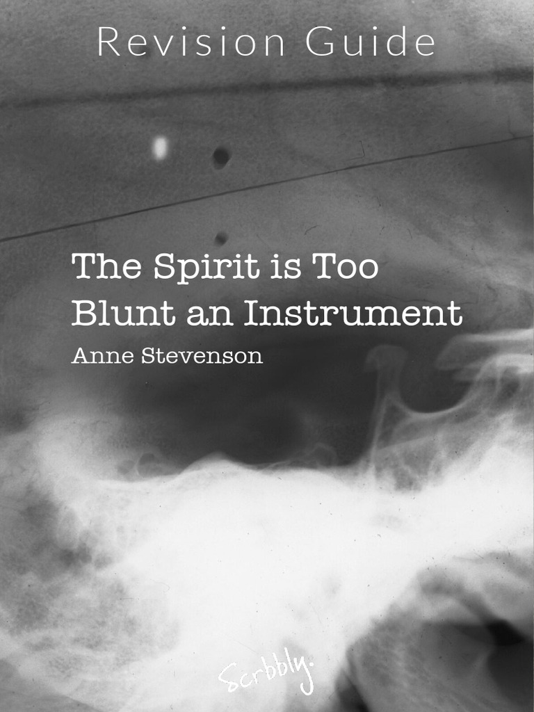 The_Spirit_is_too_Blunt_an_Instrument_-_Anne_Stevenson | PDF