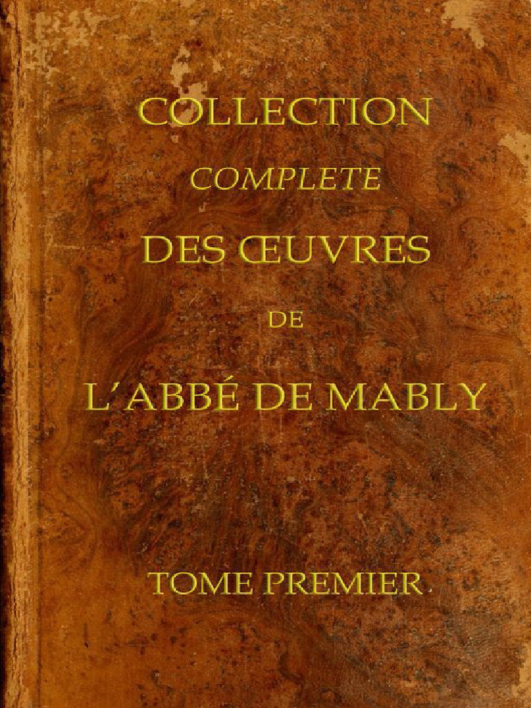 Collection Complète Des Oeuvres de LAbbé de Mably, Volume 1 (Gabriel ...