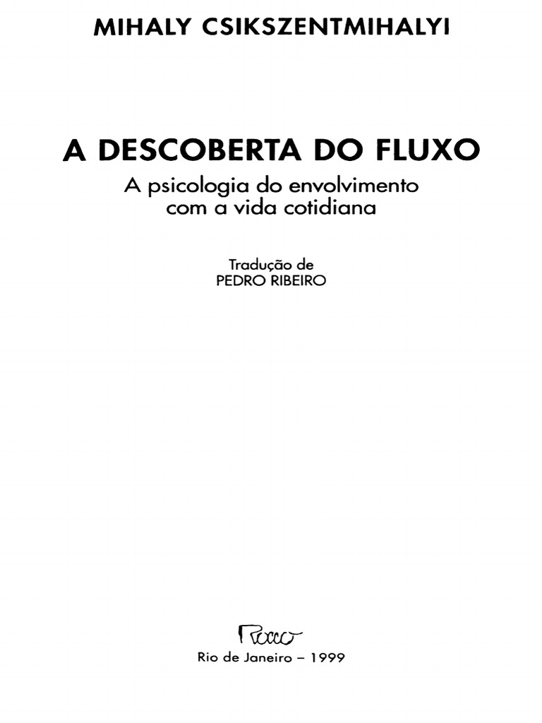 Mihaly Csikszentmihalyi - A Descoberta Do Fluxo | PDF
