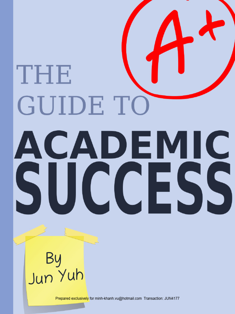 Jun Yuh - The Guide To Academic Success | PDF