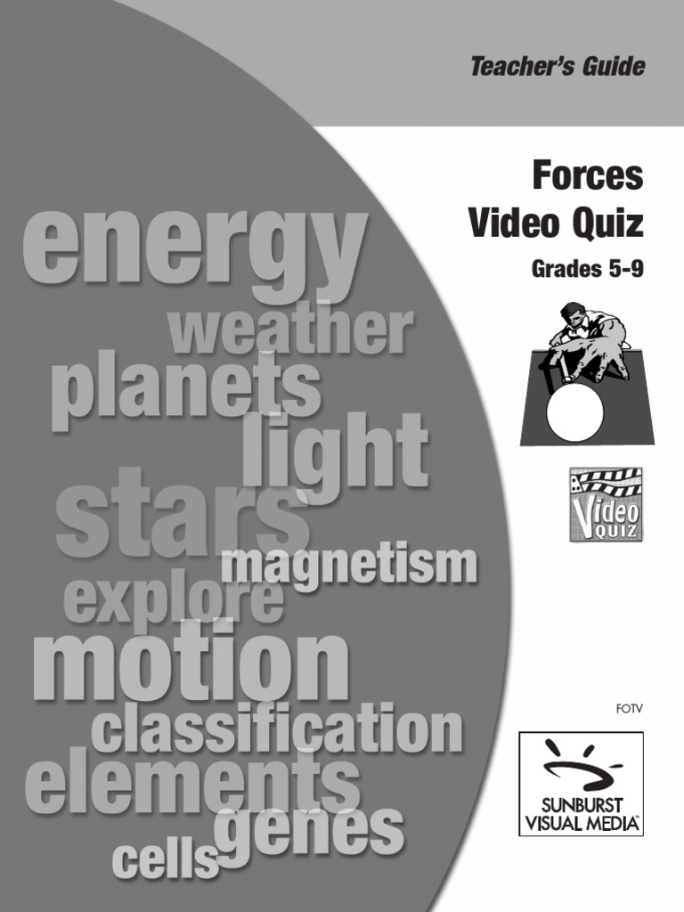 Teacher S Guide. Forces Video Quiz. Grades 5-9 FOTV | PDF | Force | Mass