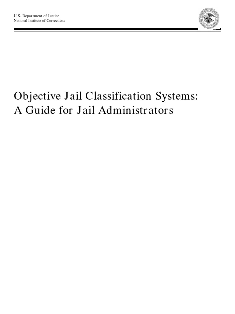 Objective Jail Classification Systems - A Guide For Jail Administrators ...