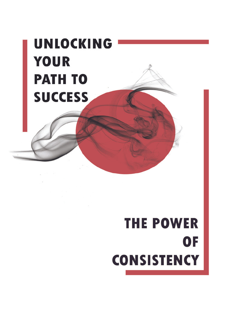 The Power of Consistency Explained | PDF | Career & Growth | Lifestyle