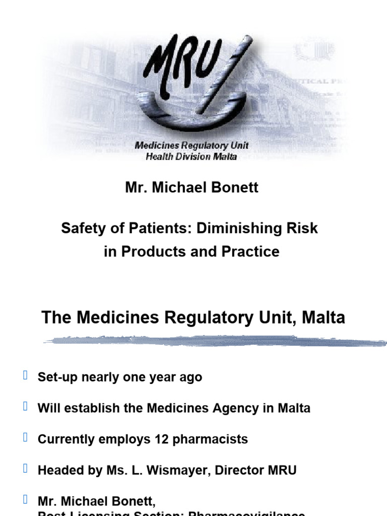 Mr. Michael Bonett Safety of Patients: Diminishing Risk in Products and ...