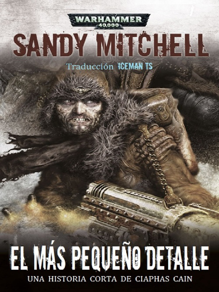 WH 40K Ciaphas Cain - El Más Pequeño Detalle - Sandy Mitchell | PDF