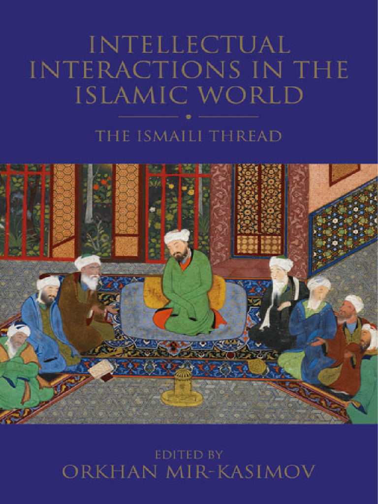 Intellectual Interactions in The Islamic World The Ismaili Thread ...
