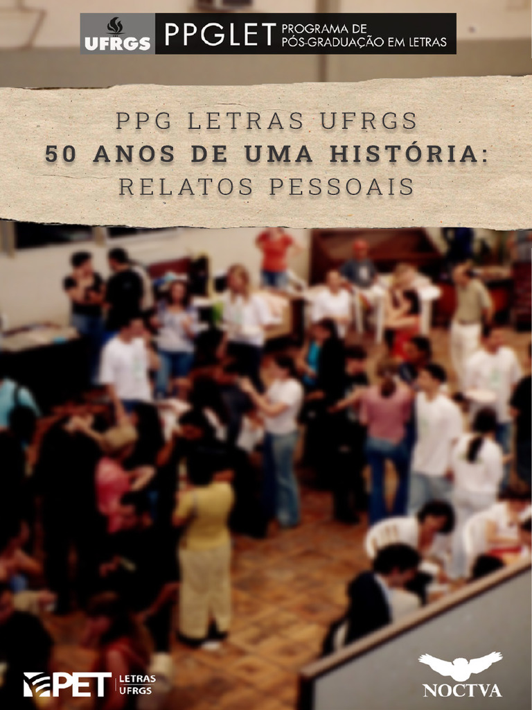 PPG Letras Ufrgs 50 Anos de Uma Historia Relatos Pessoais | PDF