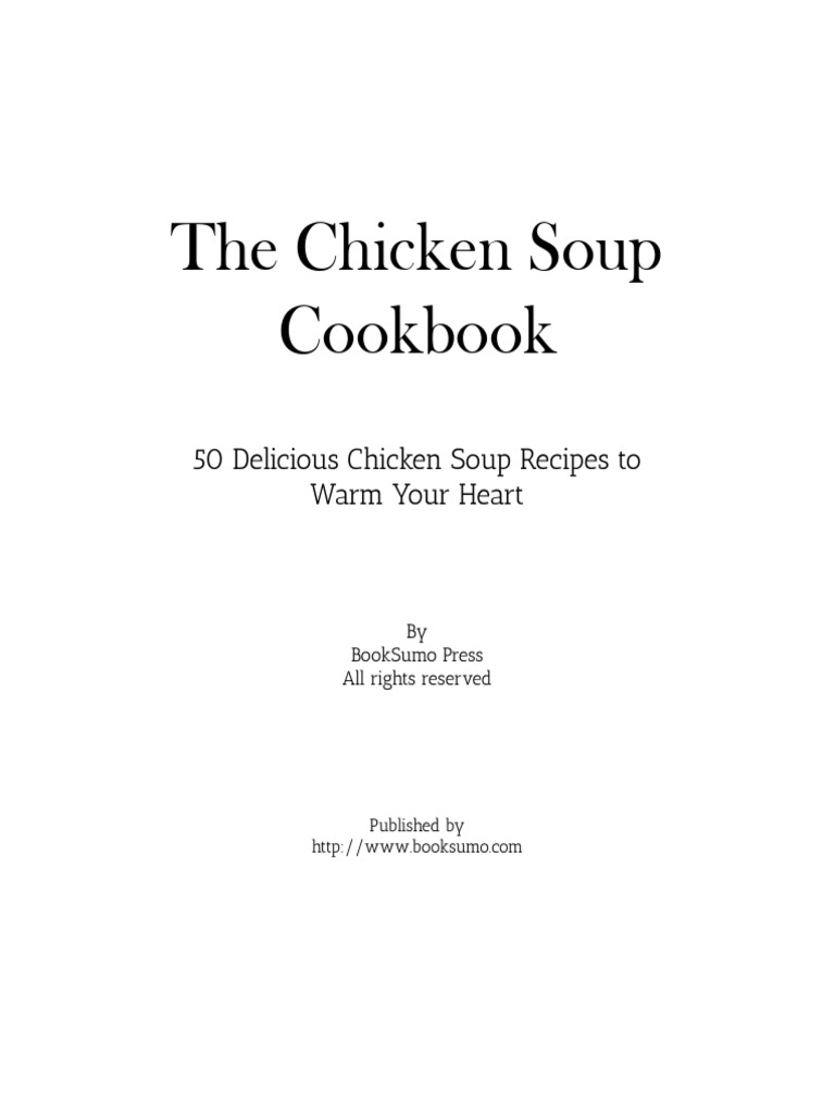 Chicken Soup Cookbook - Chicken Recipes | PDF | Chicken Soup | Soup