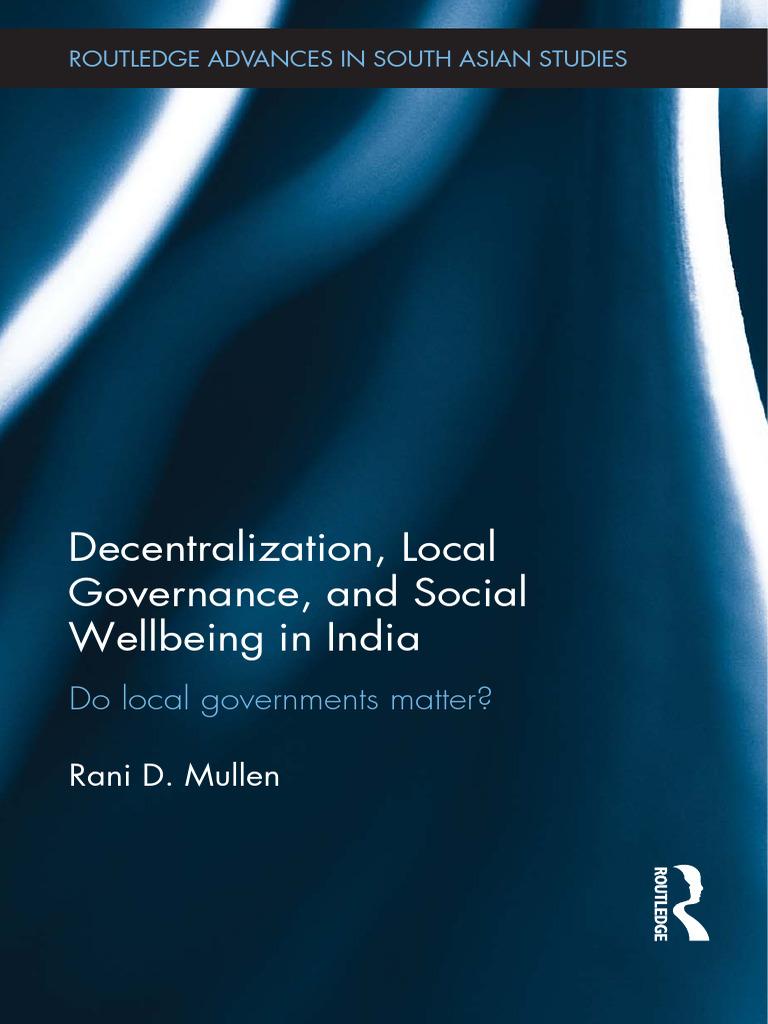 Decentralization Local Governance And Social Wellbeing In India Do Local Governments Matter